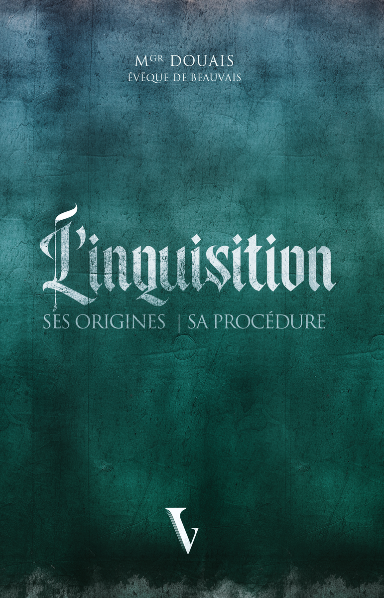 L'inquisition ses origines - sa procédure | MEDIAS CULTURE ET PATRIMOINE
